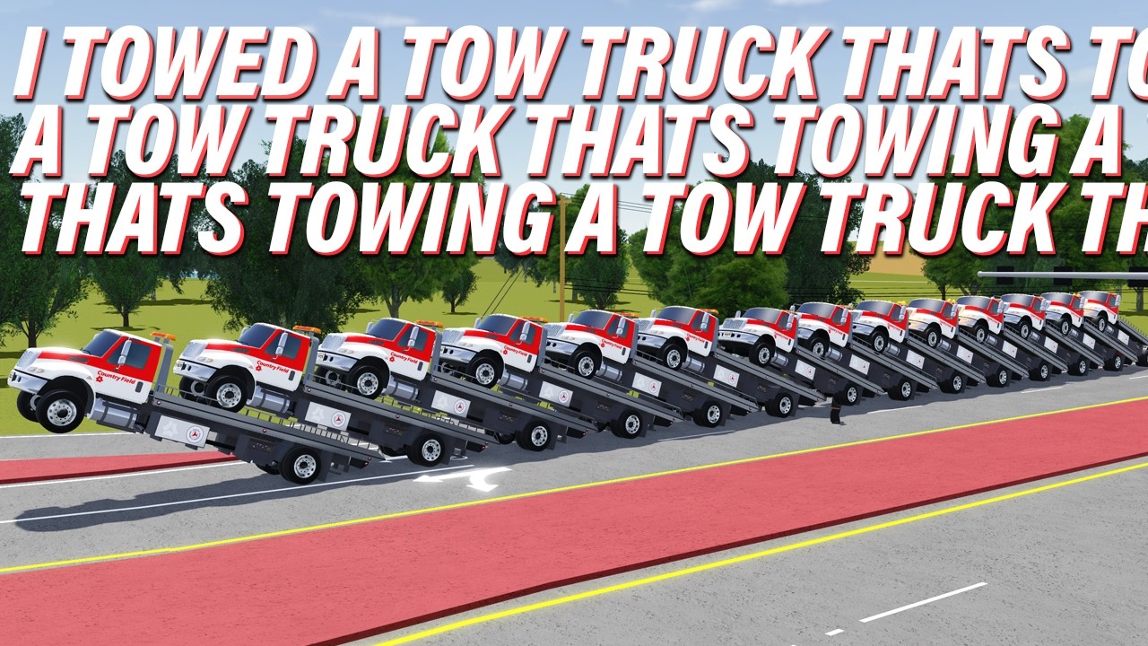 I TOWED A TOW TRUCK THATS TOWING A TOW TRUCK THATS TOWING A TOW TRUCK ...
