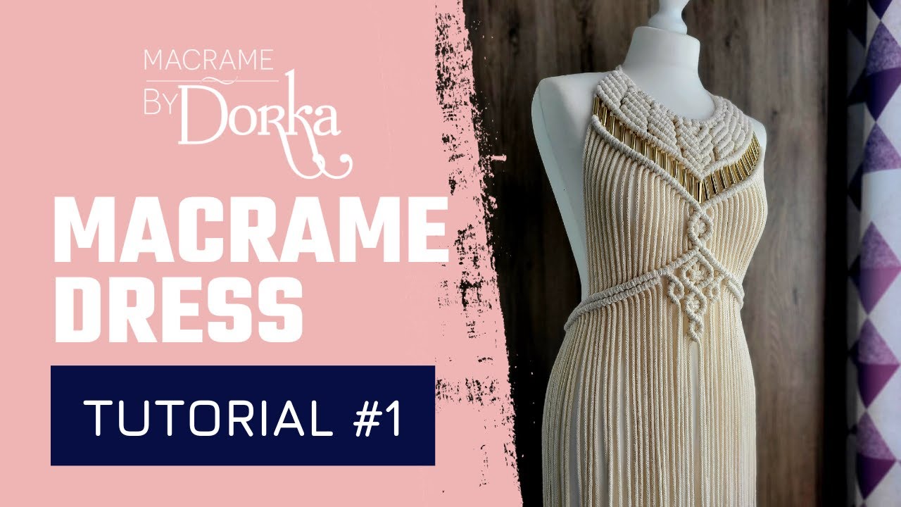 TUTORIAL #1 Macrame dress / BOHO dress handmade / DIY / vestido macramê ...