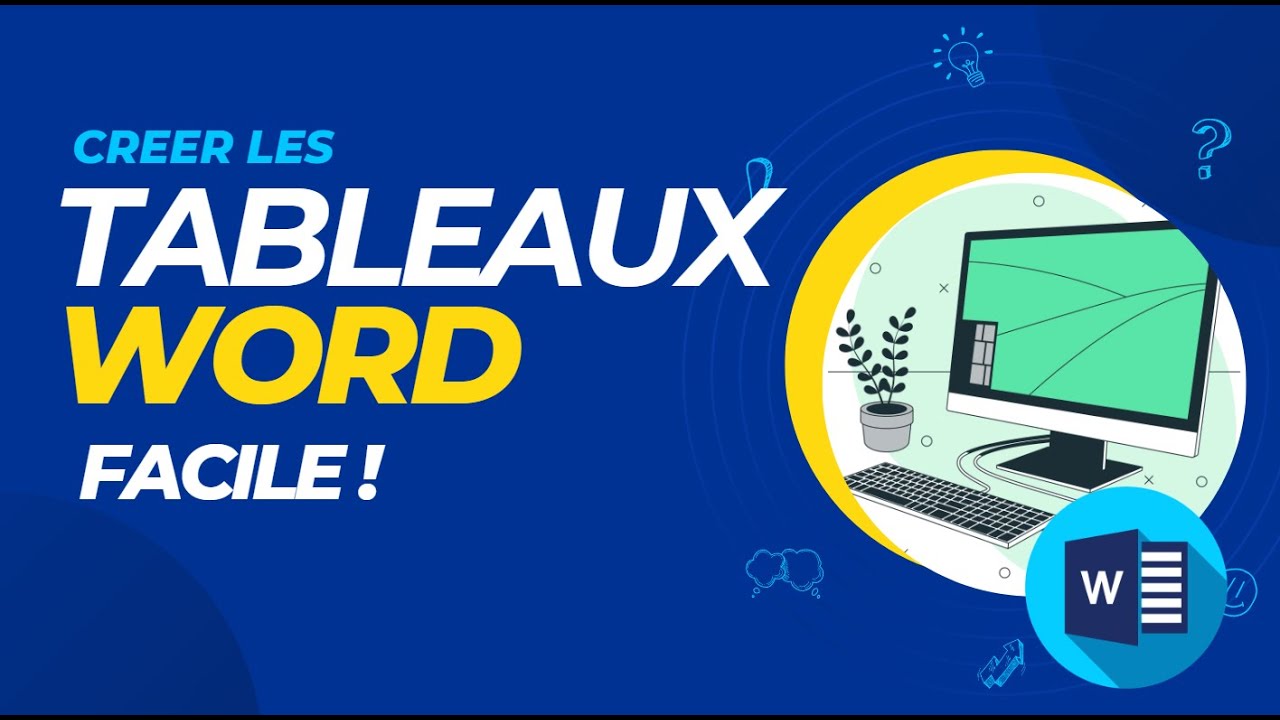 Maîtrisez les tableaux sur Word : Guide complet pour créer et ...