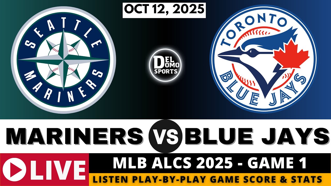 SEATTLE MARINERS VS TORONTO BLUE JAYS ⚾ MLB ALCS 2025 Game 1 - Play-by ...