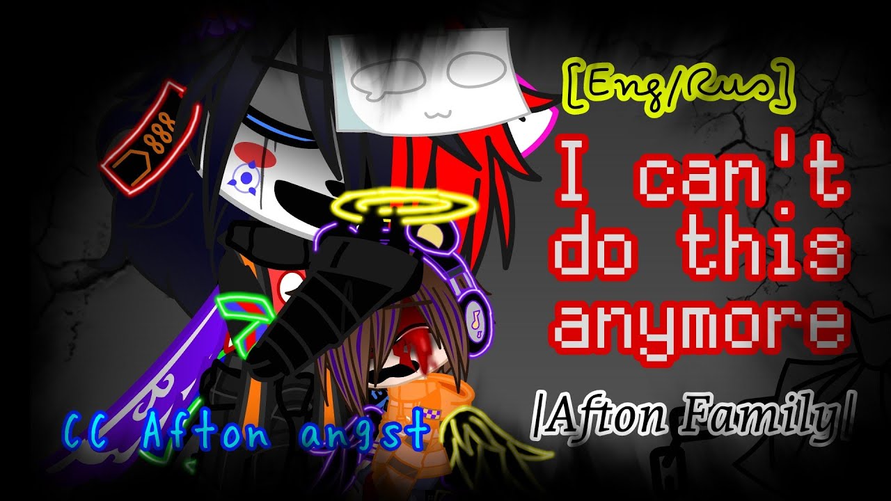 [Eng/Rus] (Old) {I can't do this anymore} |Afton Family| CC Afton angst ...
