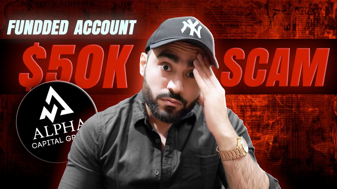How Alpha Capital Group Scammed Me For $50,000 | Propfirm SCAM - YouTube