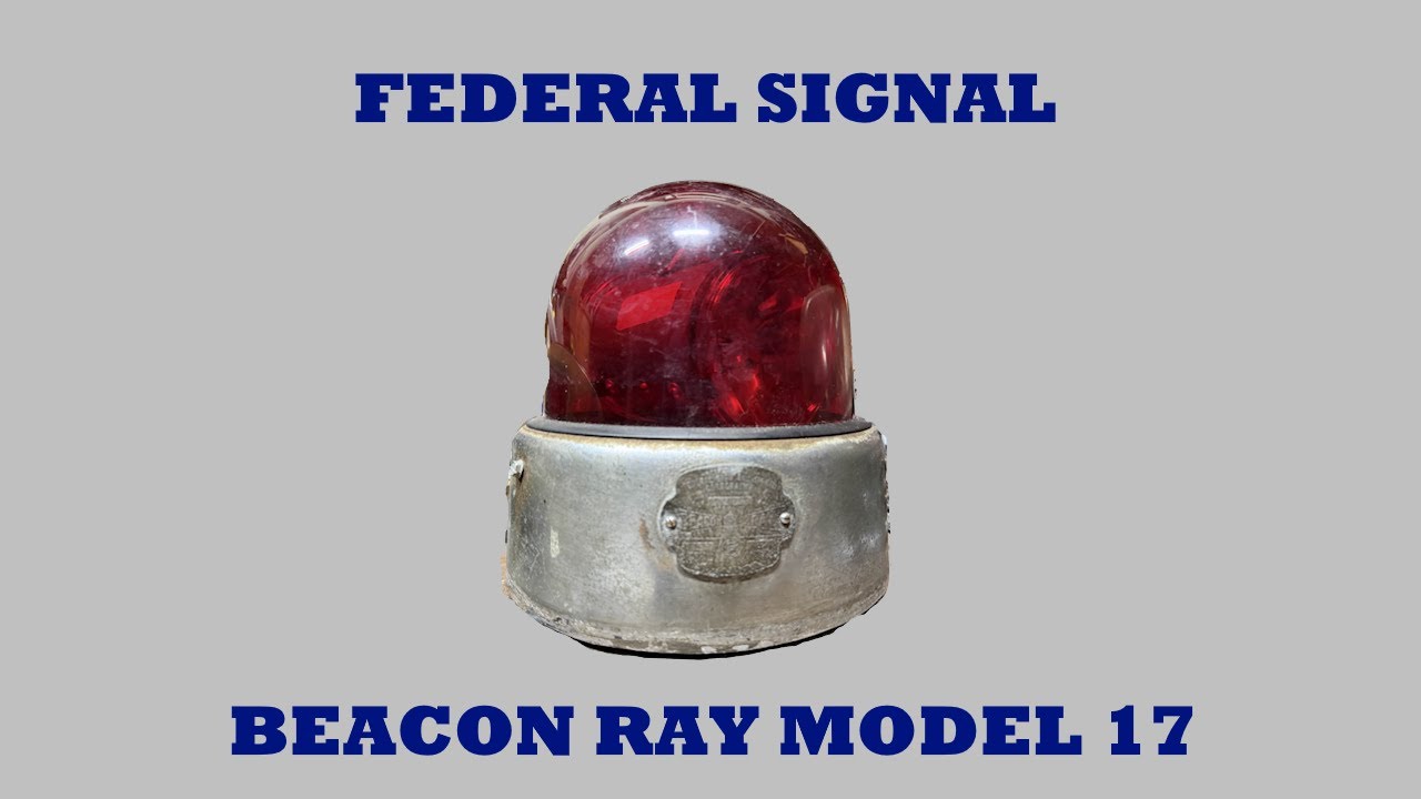 Federal Signal Beacon Ray Model 17, The first modern emergency light ...