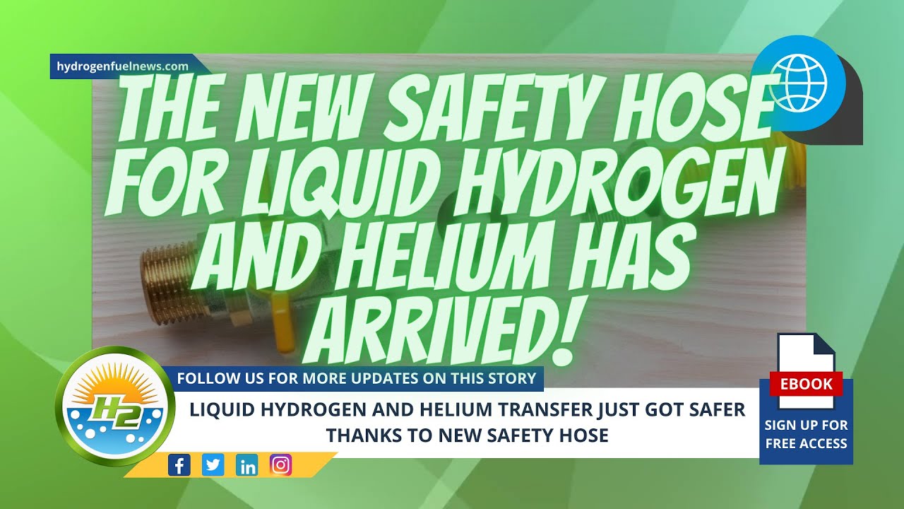 Introducing The Revolutionary New Safety Hose: Liquid Hydrogen and ...