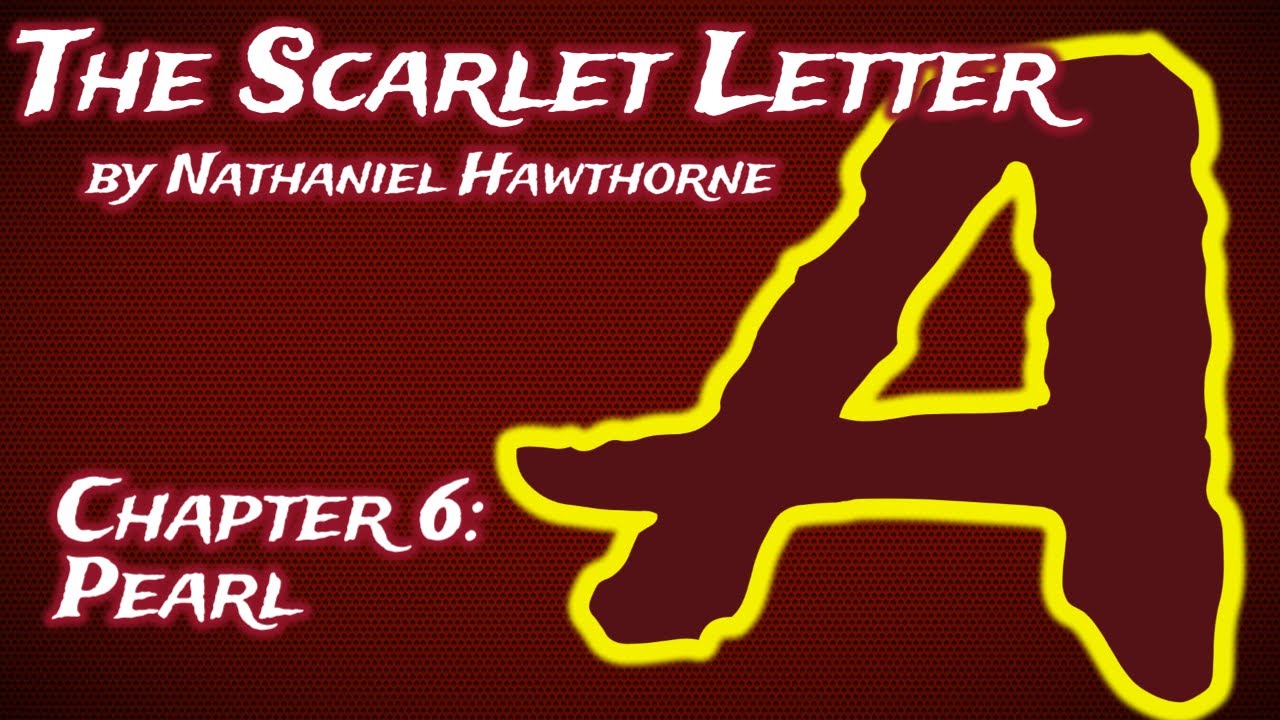 The Scarlet Letter - Chapter 6: Pearl - YouTube