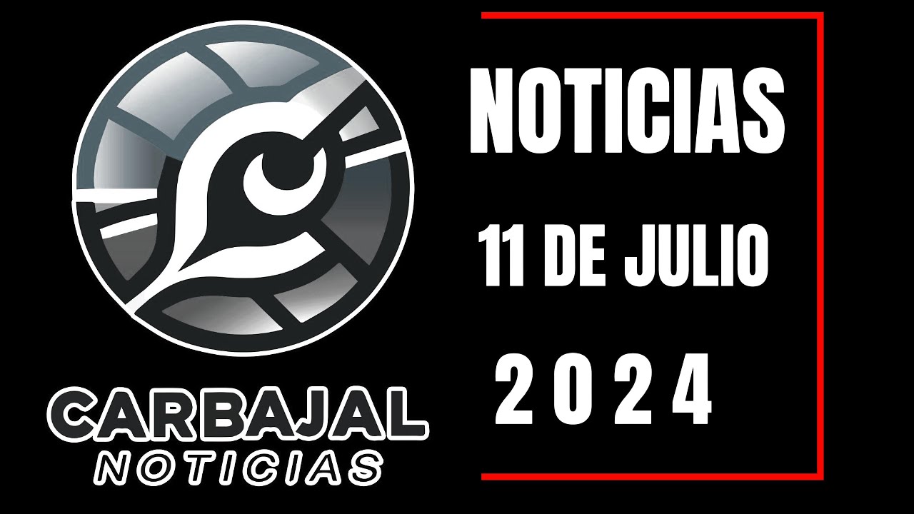 NOTICIAS 11072024 - YouTube