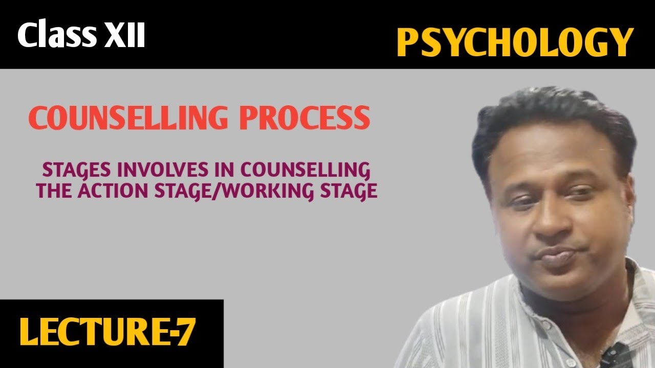 COUNSELLING PROCESS | STAGES INVOLVES IN COUNSELLING | PSYCHOLOGY 2ND ...