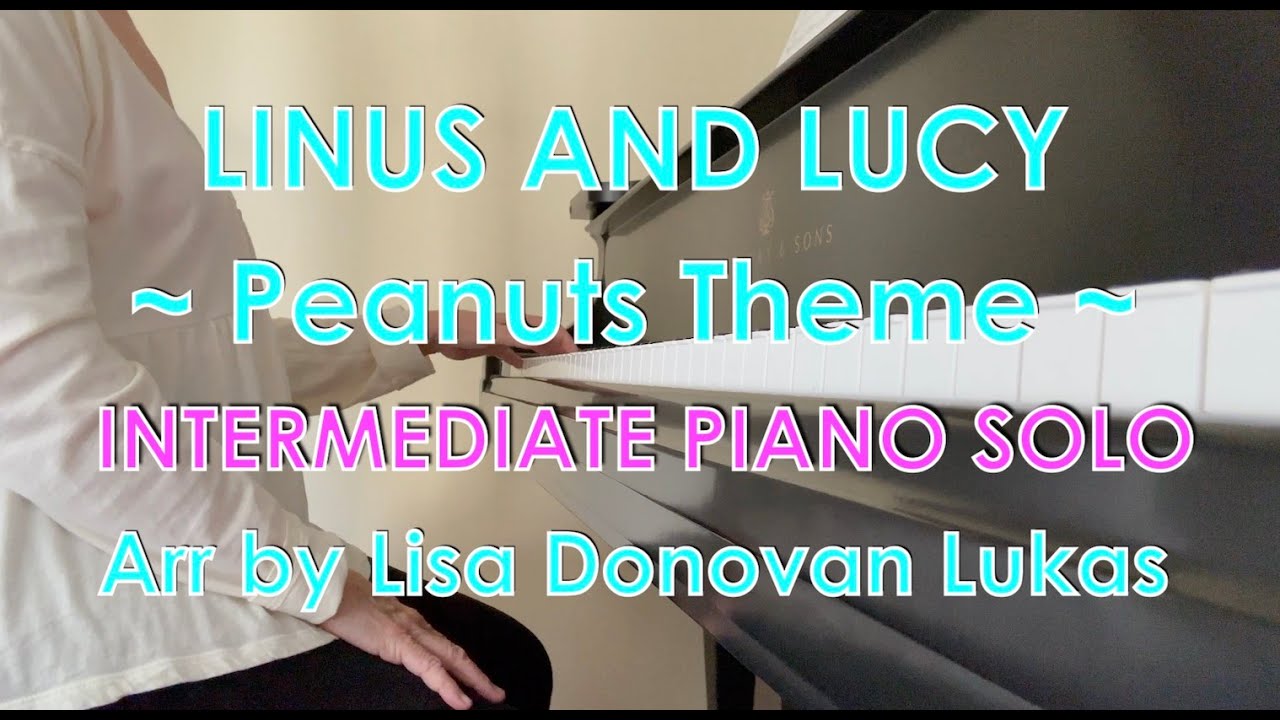 Linus and Lucy (Peanuts Theme) - (INTERMEDIATE Piano Solo) - Piano Cover + Sheet Music - YouTube