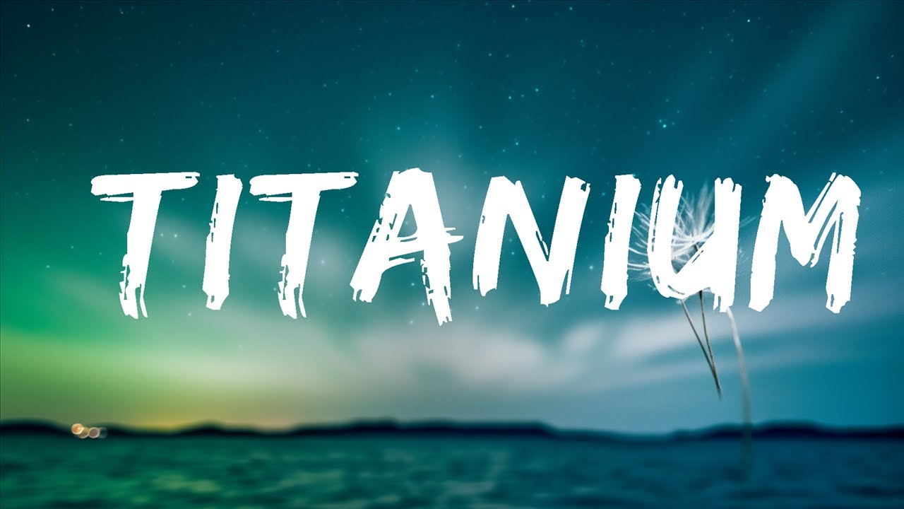 David Guetta - Titanium (Lyrics) ft. Sia | Top Best Songs - YouTube