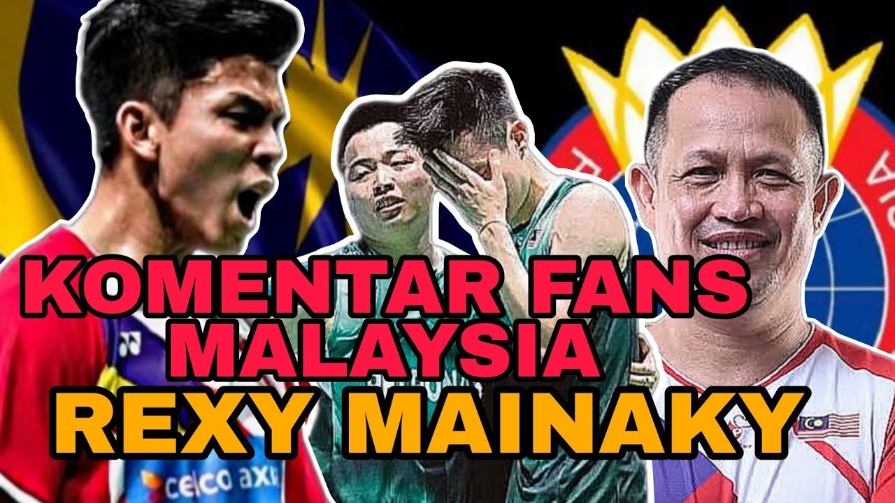 KOMENTAR PEDAS FANS MALAYSIA, REXY MAINAKY PAKAI PEMAIN CHINA - YouTube