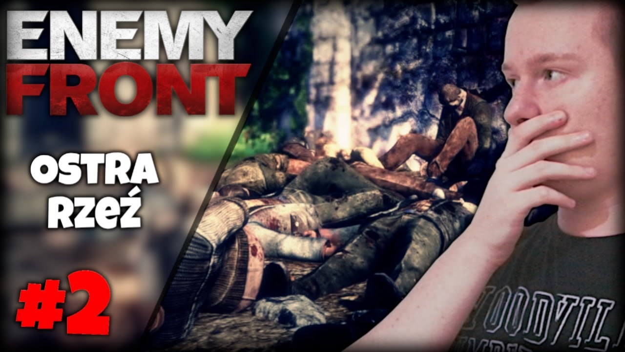 Ostra rzeź | Enemy Front [#2] - YouTube