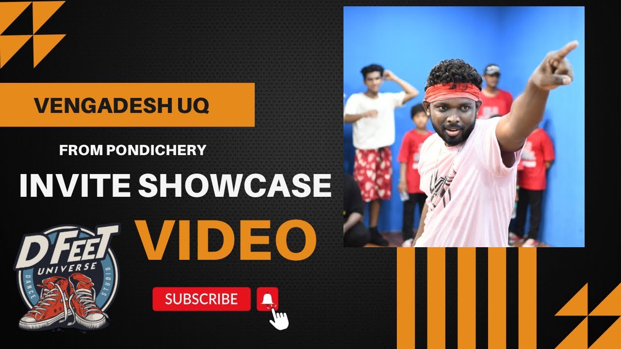 Invite Showcase Video | Vengadesh UQ | D Feet Universe Dance Studio ...