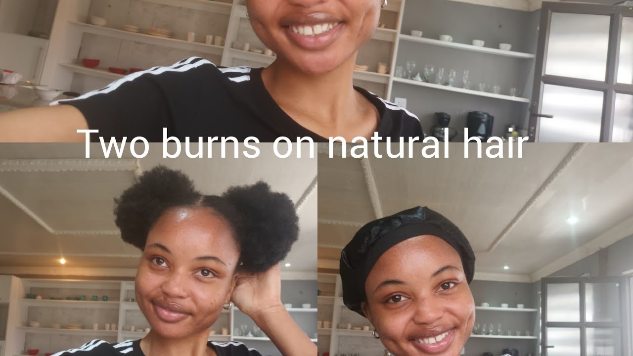 TWO BURNS ON NATURAL HAIR - YouTube