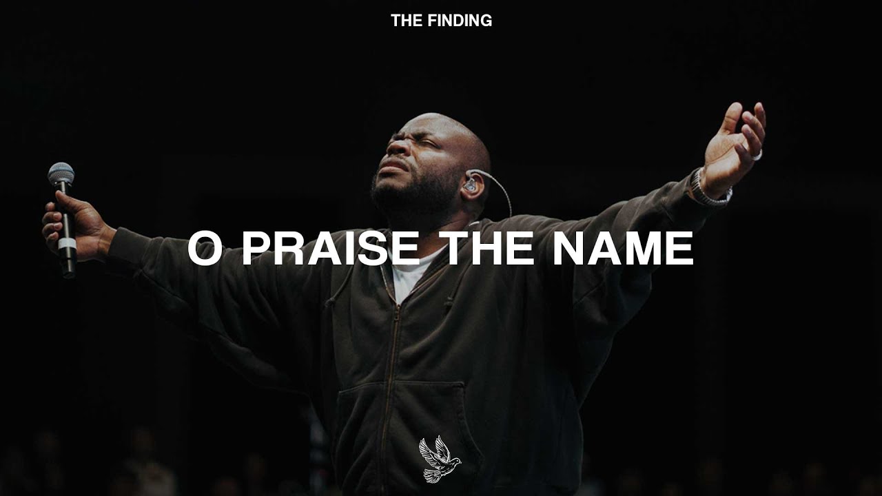 O Praise The Name (ft. John Wilds) | The Finding - YouTube