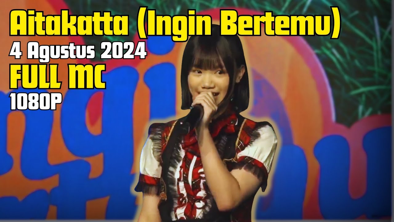 FULL MC Aitakatta (Ingin Bertemu) JKT48 Trainee | 04-08-24 | HD 1080P ...