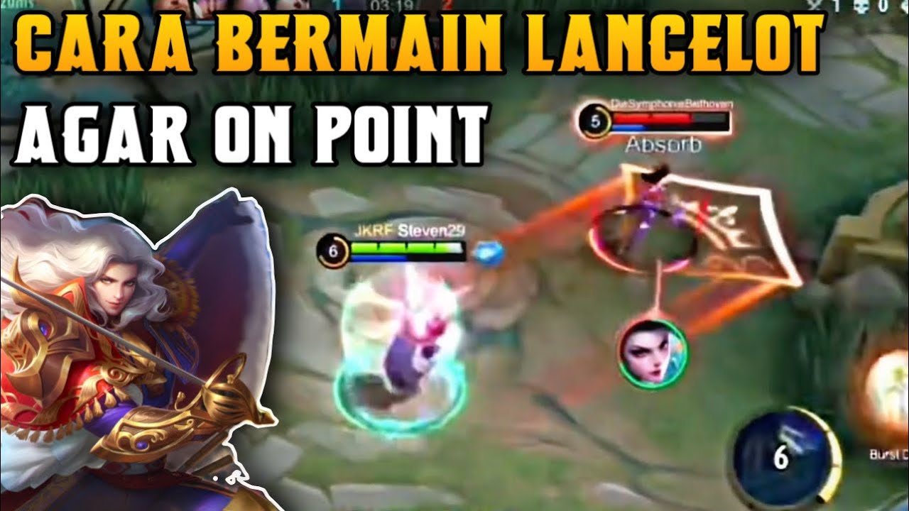 TUTORIAL BERMAIN LANCELOT AGAR ON POINT DAN OBJEKTIF || GAMEPLAY MOBILE ...