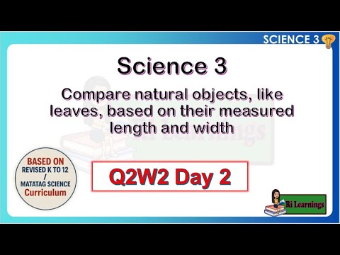 SCI 3 MATATAG Q2W2 day 2 Compare natural objects, based on their ...