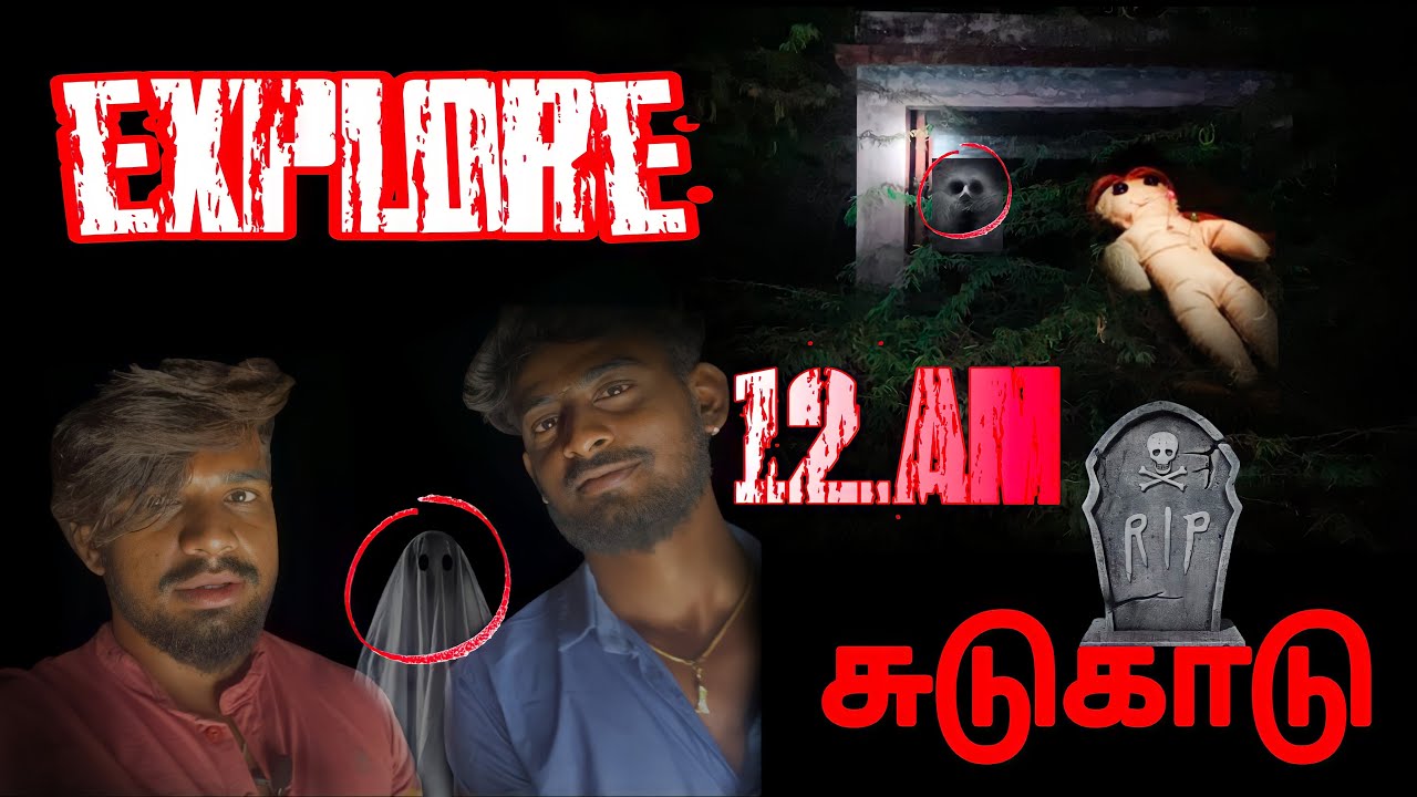 Exploring Sudukadu (சுடுகாடு) Gone Wrong 😳 - YouTube