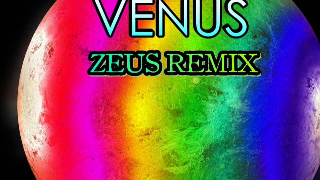 Venus ( Zeus Remix ) - Official Audio - YouTube