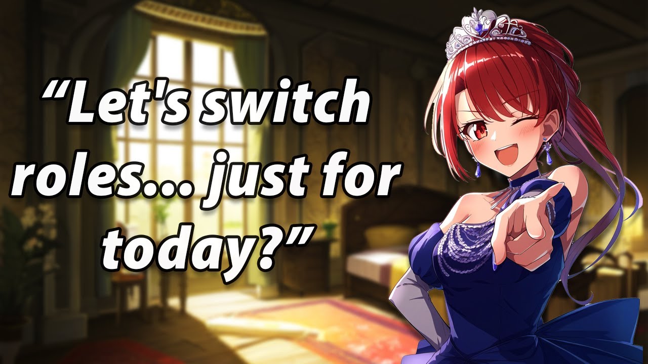 [F4M] Your Princess Wants To Be Your Maid For The Day [Princess X ...
