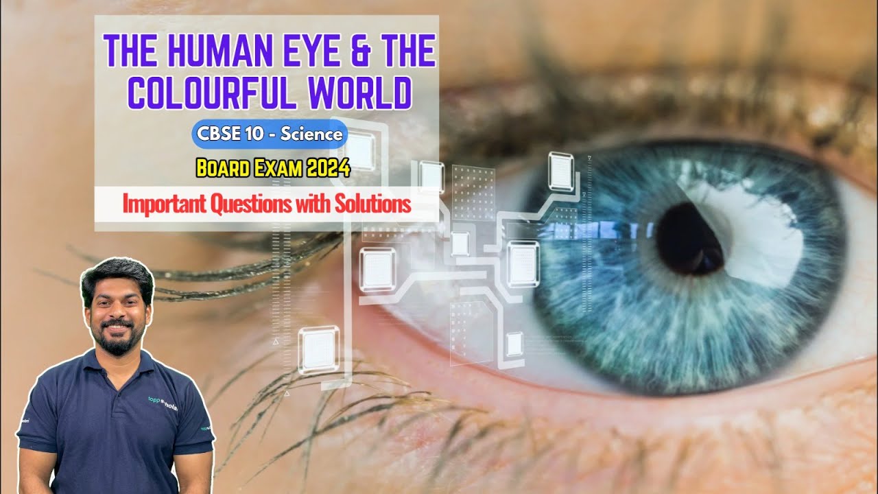 Human Eye and Colourful World Class 10 | CBSE 2024 | Must-Know ...