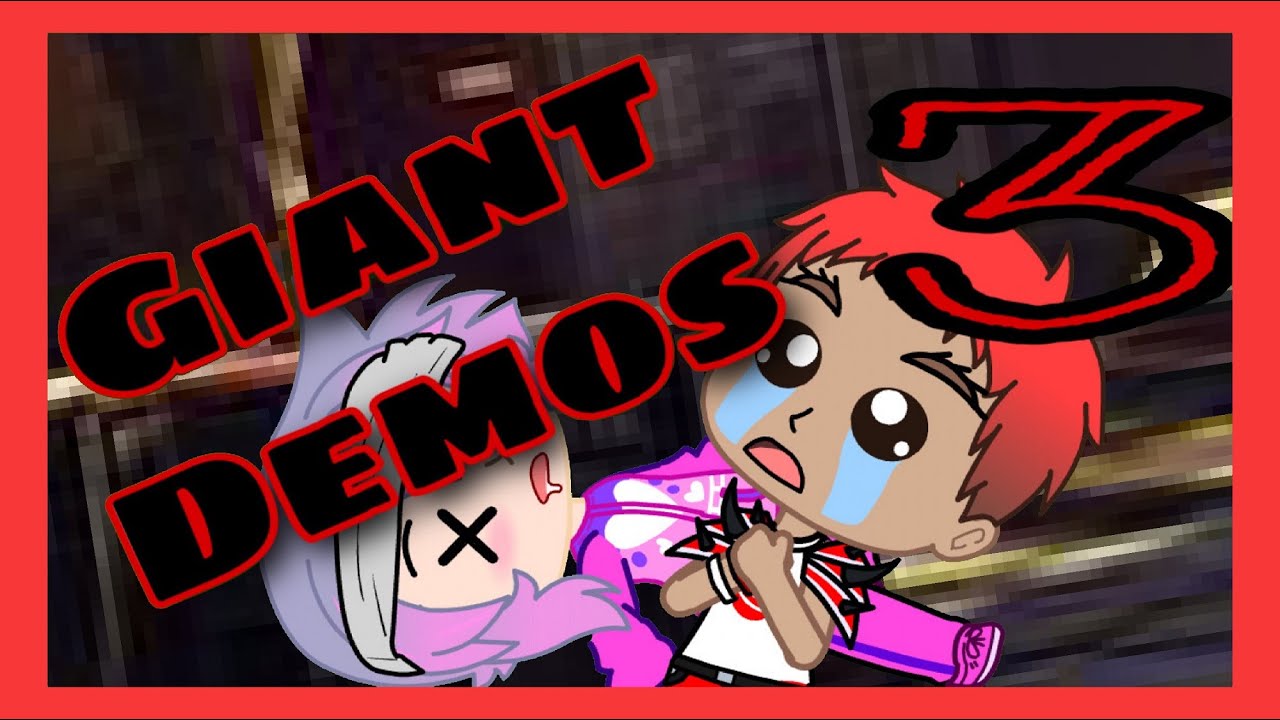 Giant Demos || Episode 3 || Original Gacha Movie || GCMM || GLMM - YouTube