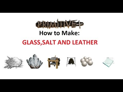 Ark Survival Primitive Plus How to make Salt Leather and Glass - YouTube