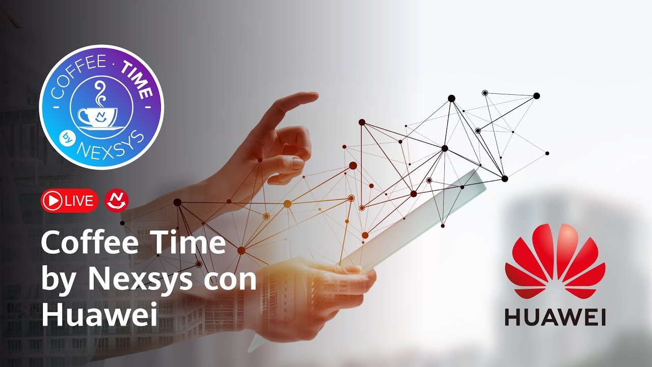 Coffee Time by Nexsys con Huawei - YouTube