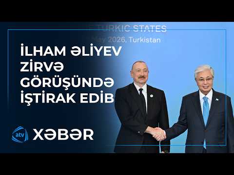 İlham Əliyev Türküstanda TDT-nin qeyri-rəsmi Zirvə görüşündə iştirak edib