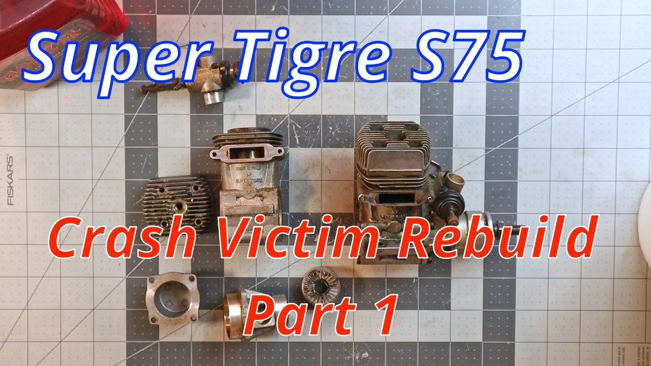 Super Tigre S75 Crash Victim Rebuild Part 1 - YouTube