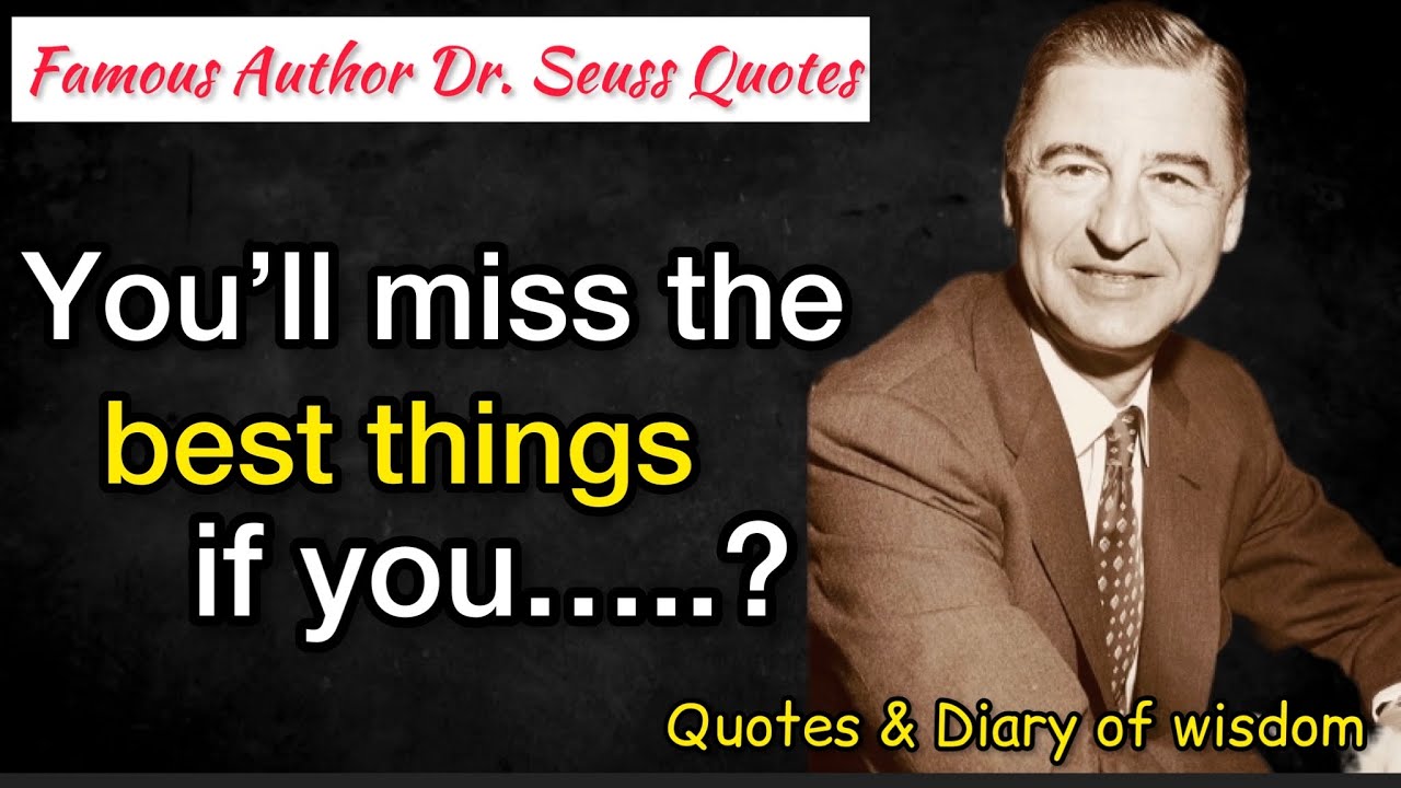 Dr.SEUSS Quotes,Author of the famous kids book "THE CAT IN THE HAT"# ...