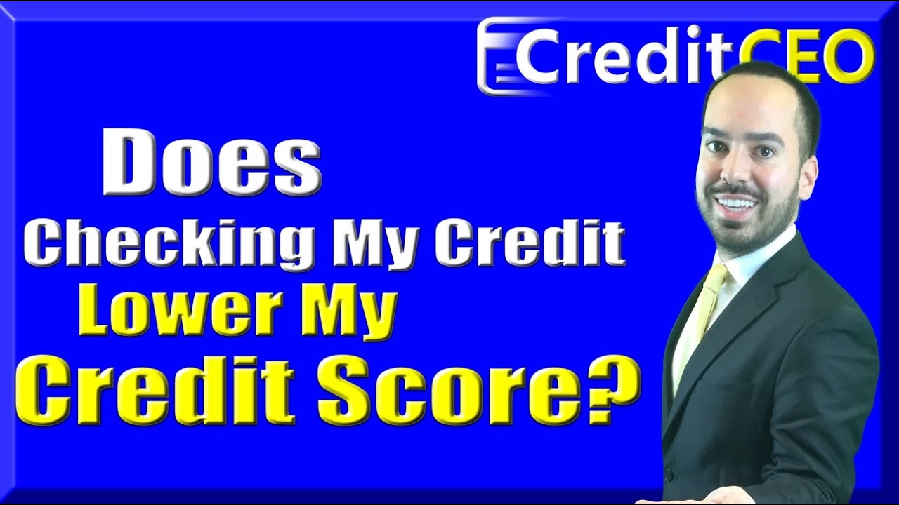 Credit Inquiries - Does Checking My Credit Lower My Credit Score? - YouTube