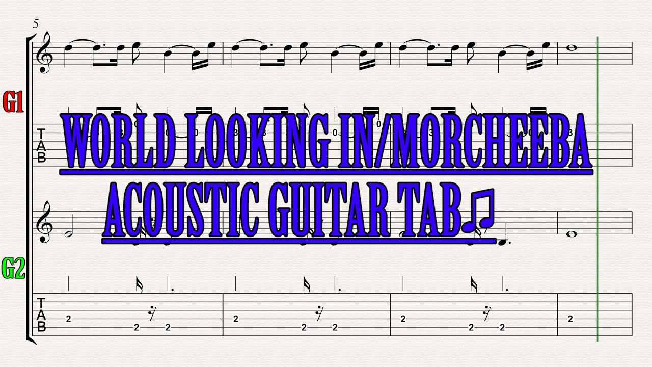 "WORLD LOOKING IN"/MORCHEEBA/MY TAB FOR GUITAR (SONG FOR ACOUSTIC)#14 ...