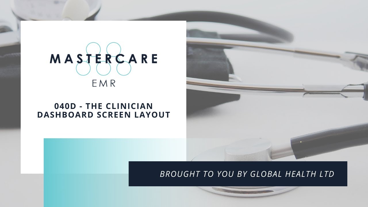 040D MasterCare EMR - The Clinician Dashboard Screen Layout - YouTube