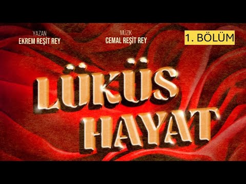 LÜKÜS HAYAT - ( Müzikal Tiyatro) 1. BÖLÜM
