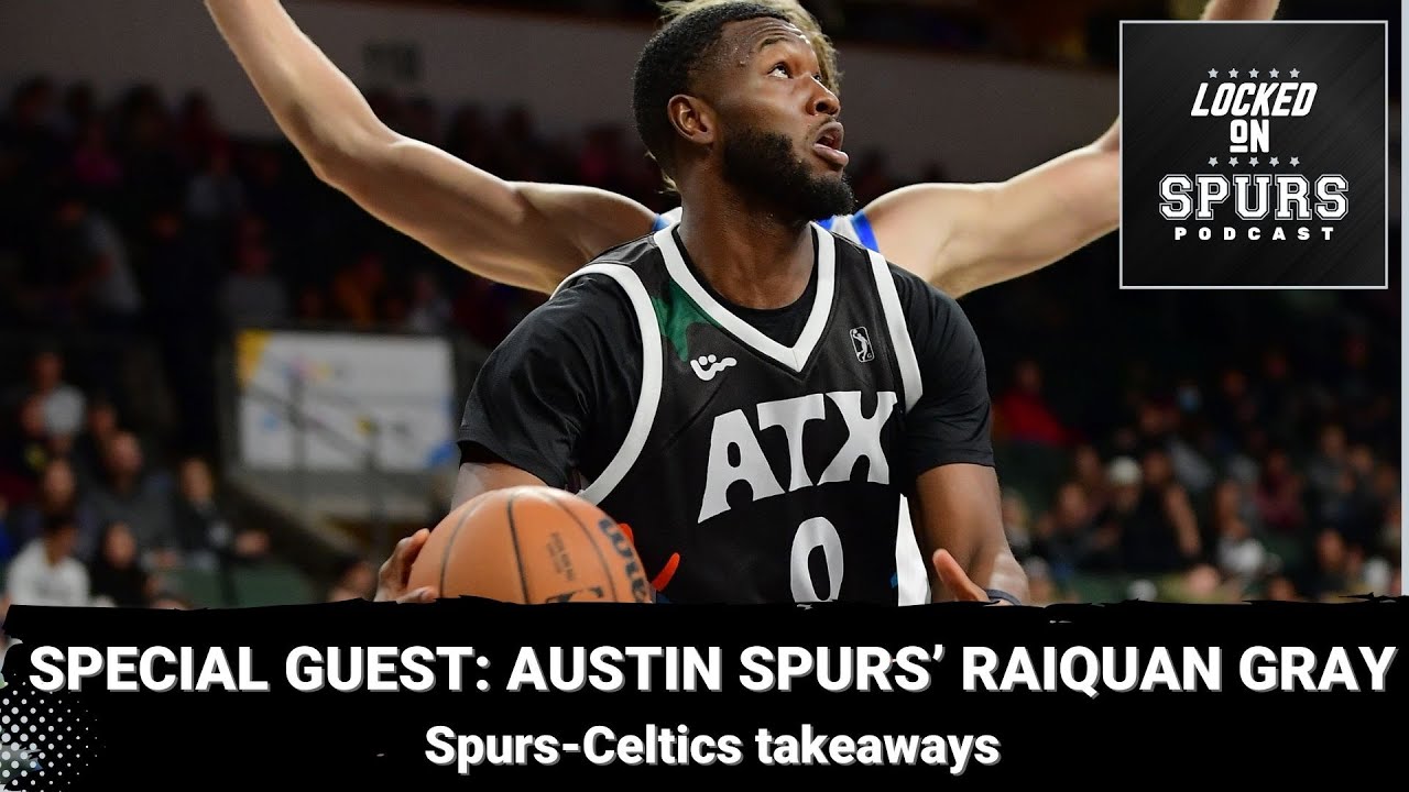 A conversation with Austin Spurs' RaiQuan Gray; takeaways from the San ...