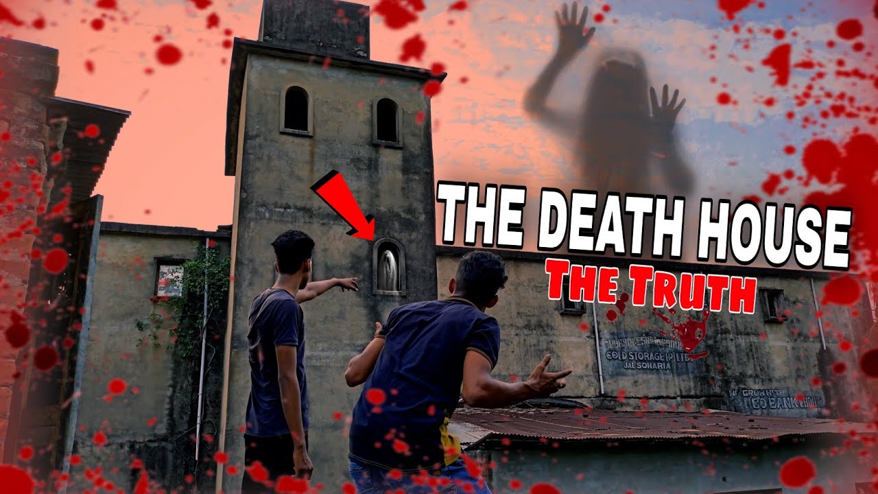 THE REAL TRUTH||DEATH HOUSE|| PART-2.Adld abhishek - YouTube