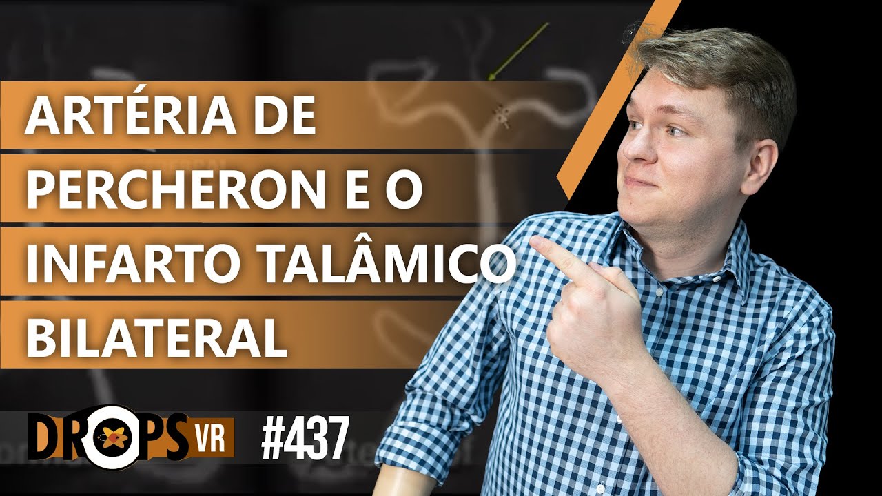 ARTÉRIA DE PERCHERON E O MISTÉRIO DO INFARTO TALÂMICO BILATERAL - YouTube