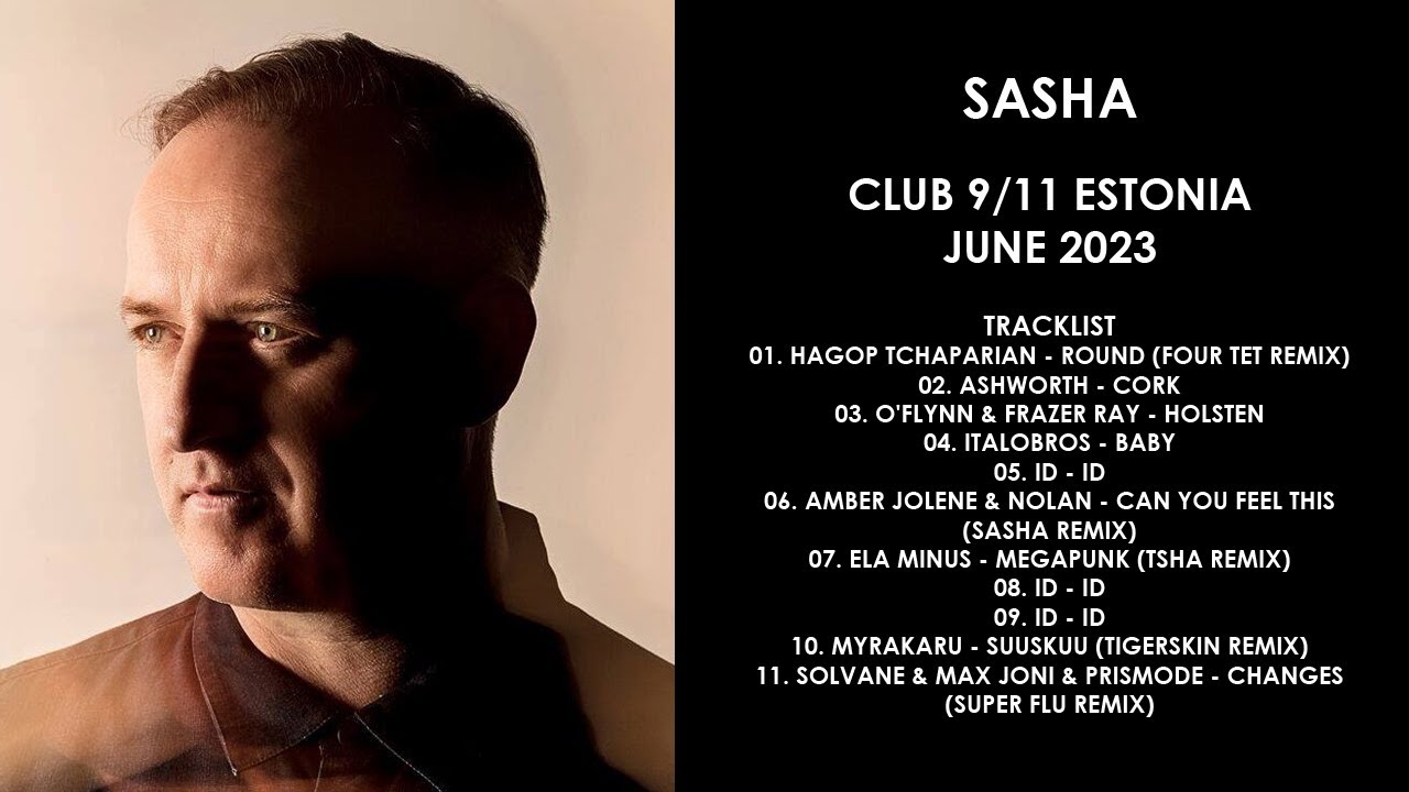 SASHA (UK) @ Club 9/11 Estonia June 2023 - YouTube