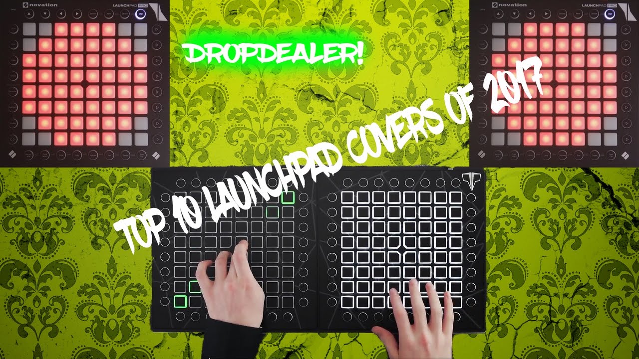 TOP 10 LAUNCHPAD COVERS OF 2017! DropDealer! - YouTube