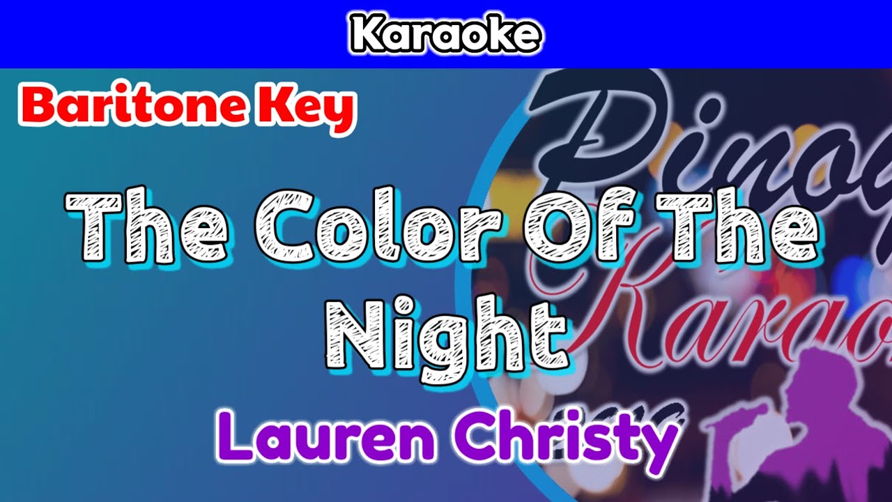 The Color Of The Night by Lauren Christy (Karaoke : Baritone Key) - YouTube