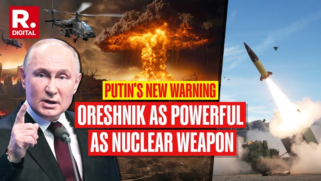 Putin Says Oreshnik As Powerful as Nuclear Weapon, Can Turn Everything ...