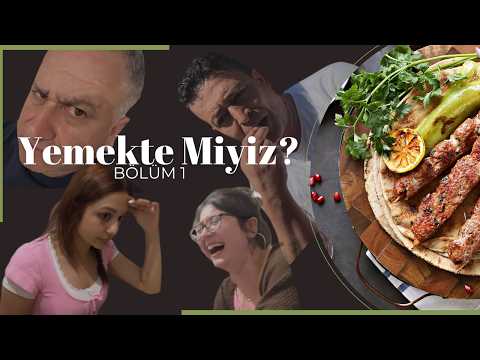 YEMEKTE MİYİZ 1. BÖLÜM - bayram edition