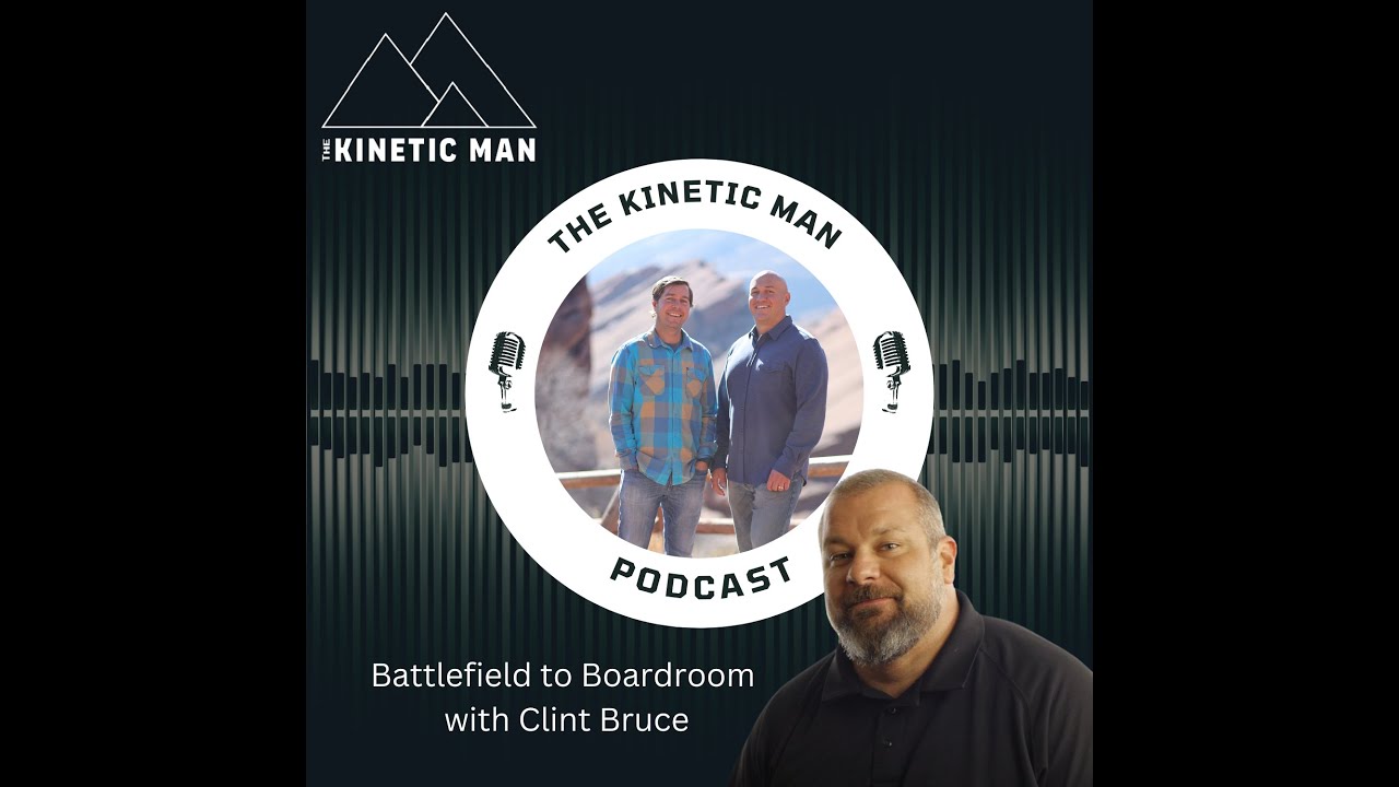 413. Battlefield to Boardroom with Clint Bruce - YouTube