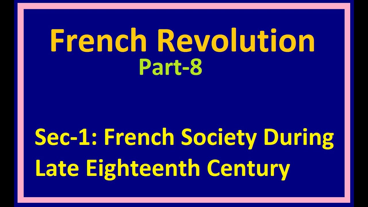 French Revolution: #8 - French Society During Late Eighteenth Century ...