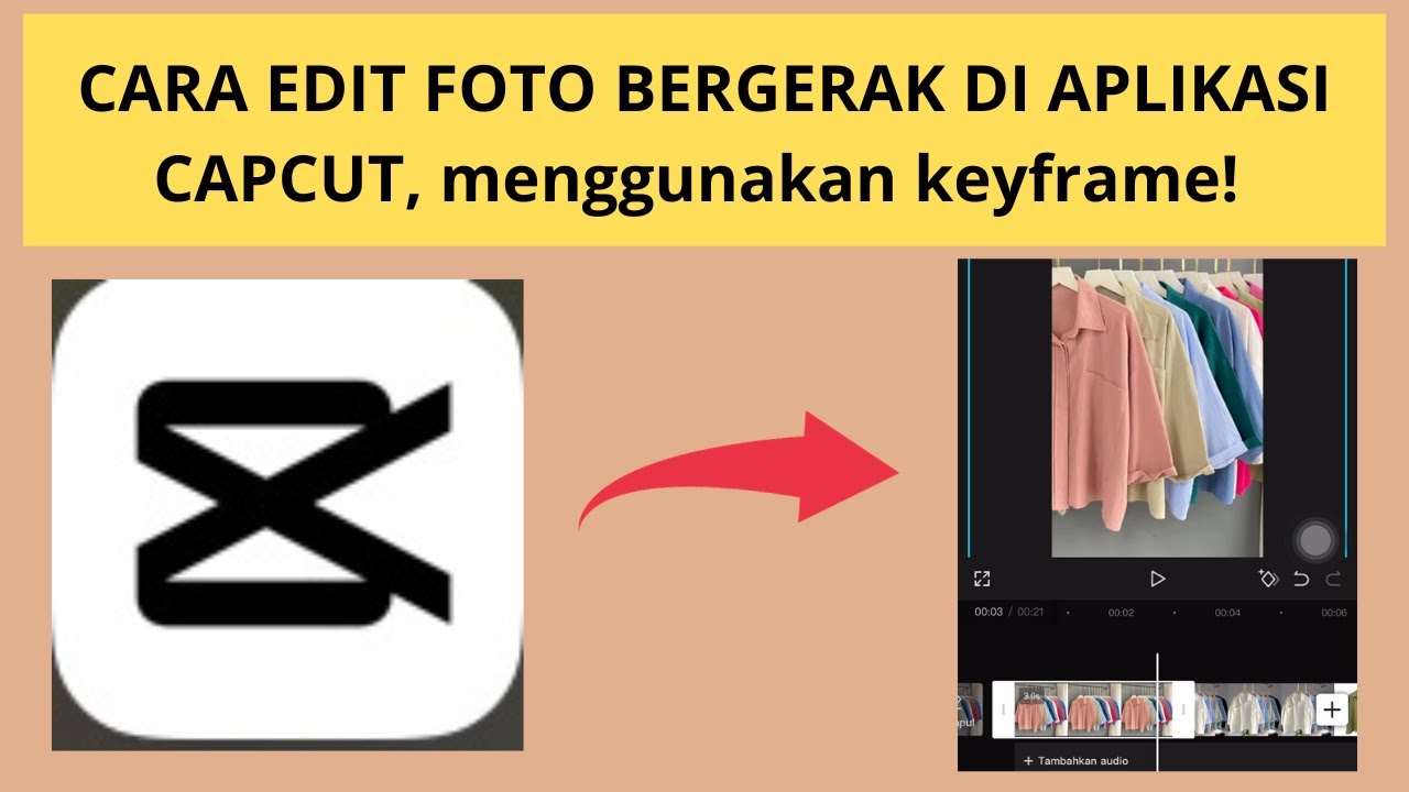 CARA EDIT FOTO BERGERAK DI APLIKASI CAPCUT, menggunakan keyframe - YouTube