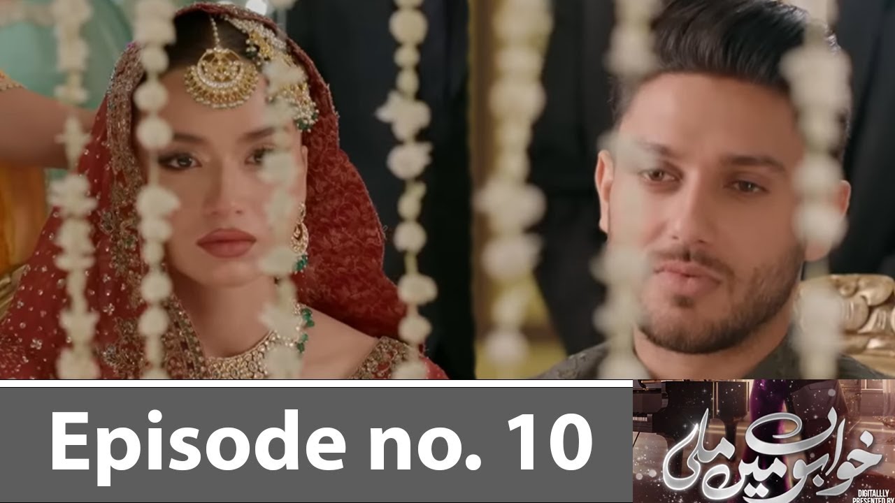 Khwabon Mein Mili episode 10 promo Teaser |Khwabon Mein Mili episode 9 ...