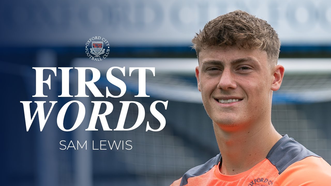 First Words | Sam Lewis joins Oxford City on loan from Aston Villa ...