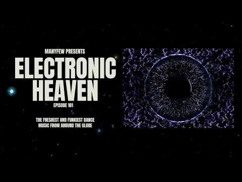ManyFew Presents: Electronic Heaven E101