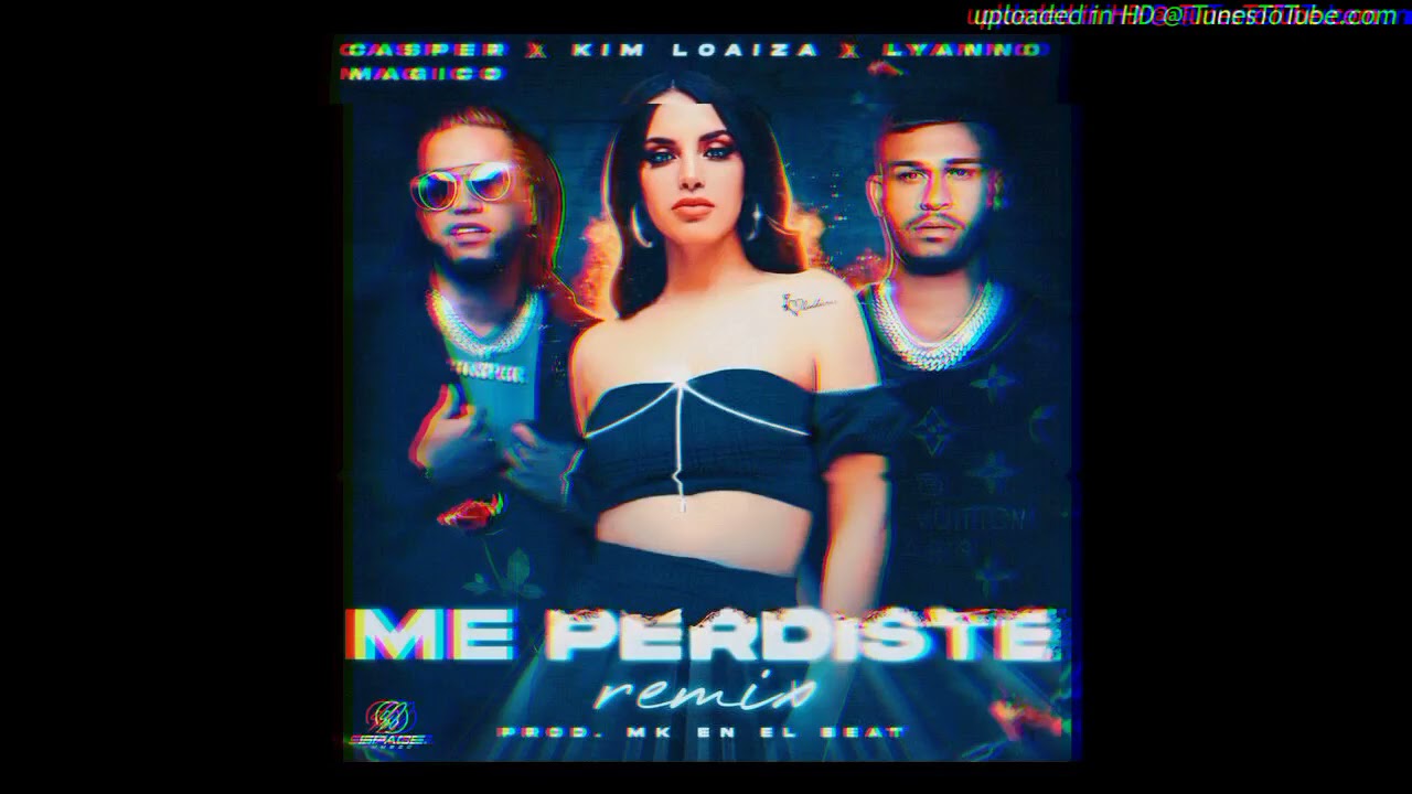 me perdiste (remix)-kim loaiza ft Casper-Lyanno Magico (video oficial ...